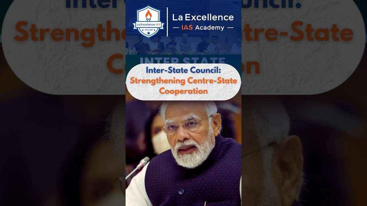 Inter-State Council: Strengthening Federalism and Centre-State ...